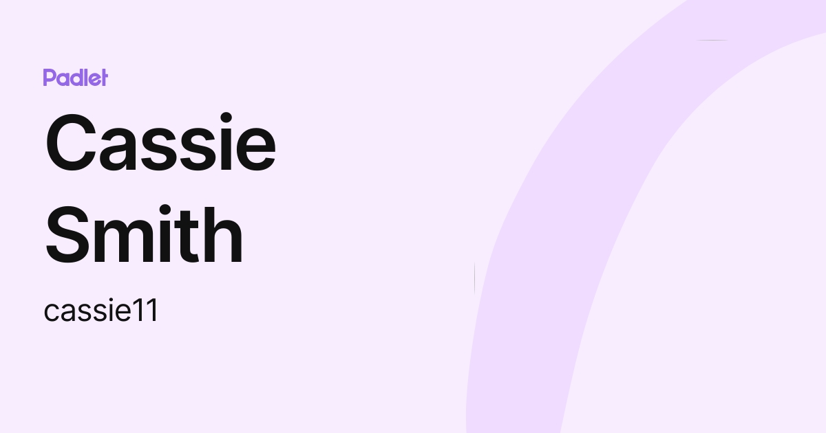 Cassie Smith (cassie11) profile | Padlet