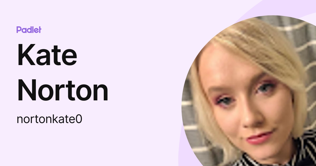 Kate Norton (nortonkate0) profile | Padlet