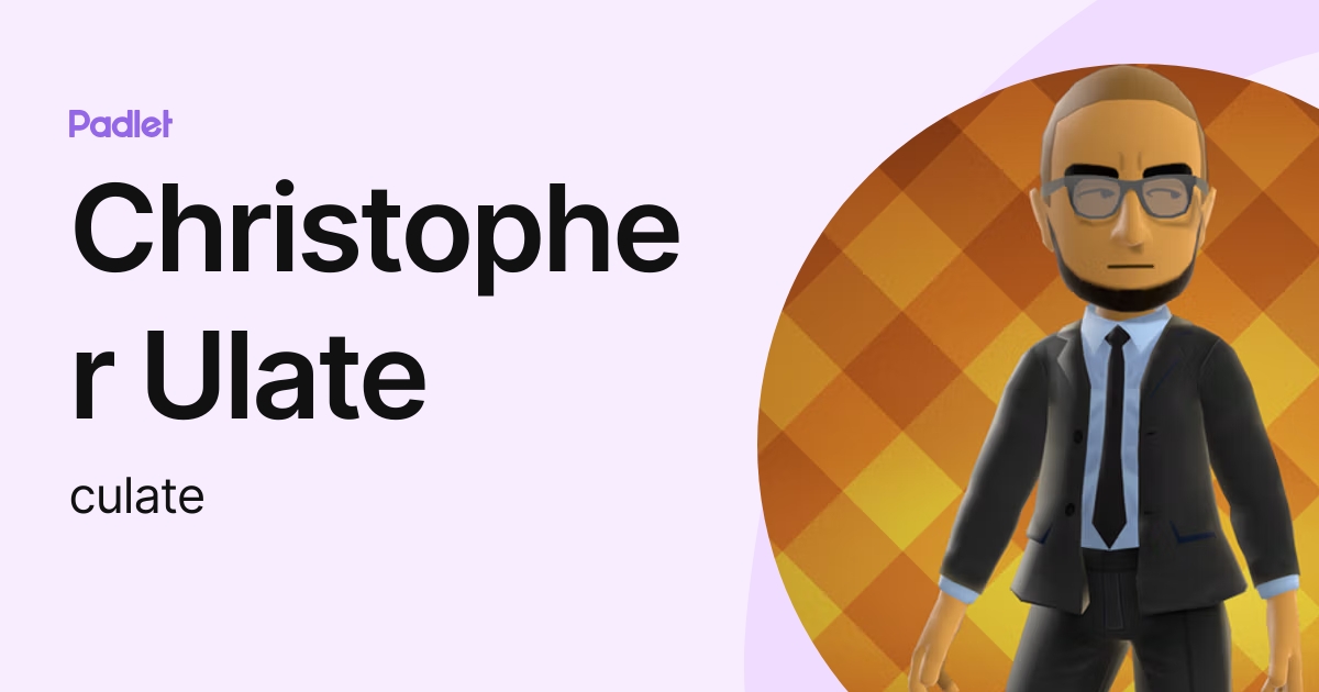 Christopher Ulate (culate) profile | Padlet