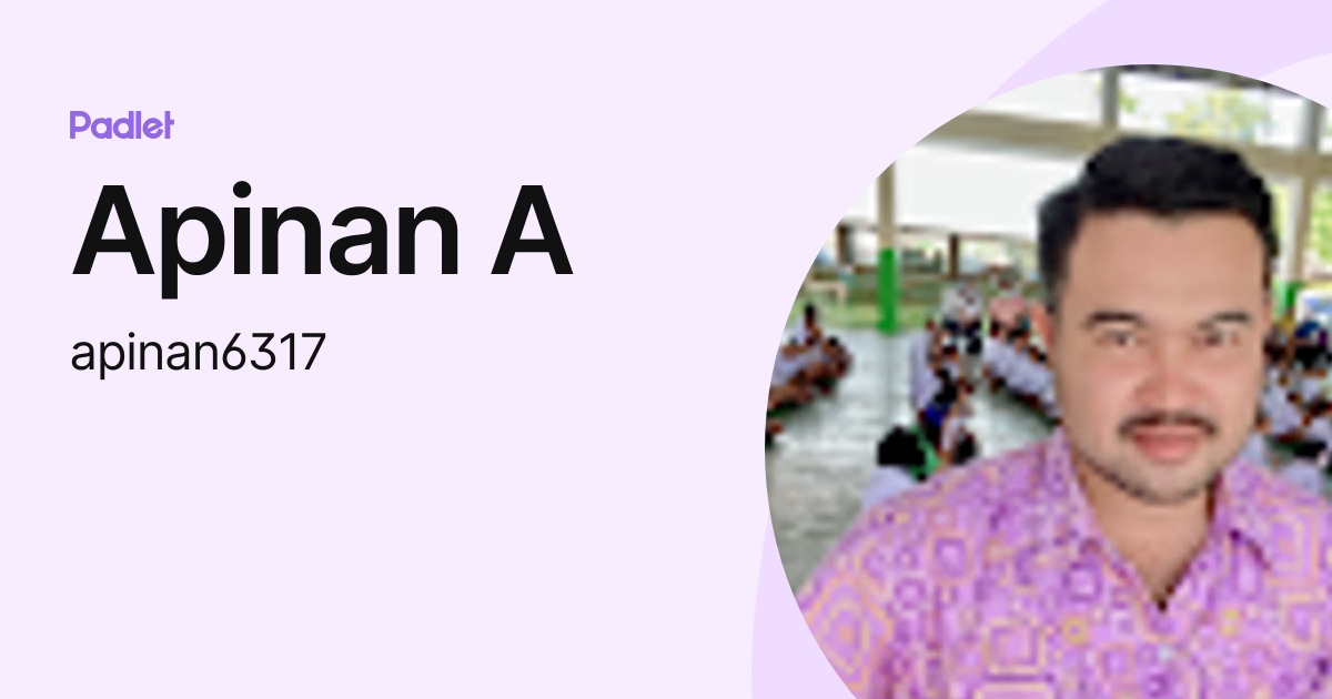 Apinan A (apinan6317) profile | Padlet