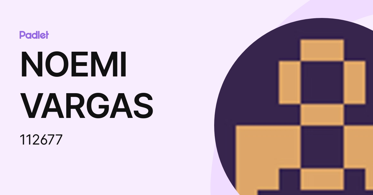 NOEMI VARGAS (112677) profile | Padlet