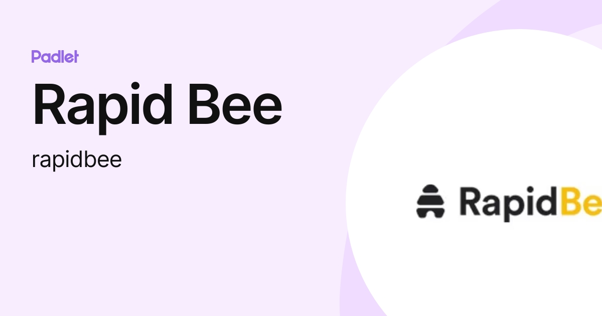 Rapid Bee (rapidbee) profile | Padlet