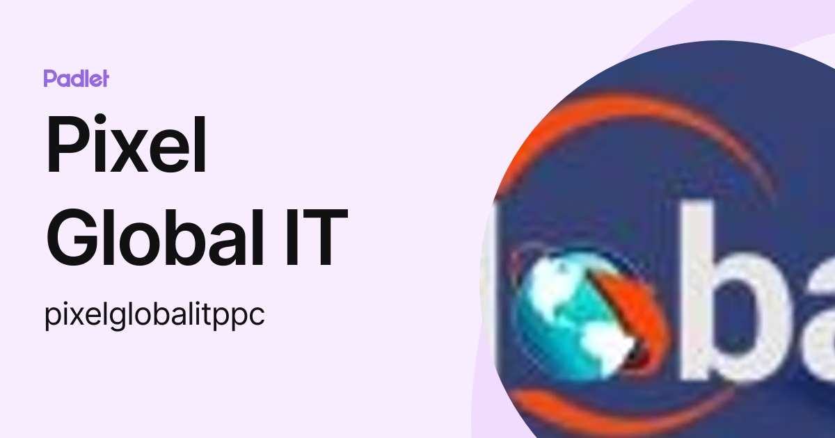 Pixel Global IT (pixelglobalitppc) profile | Padlet