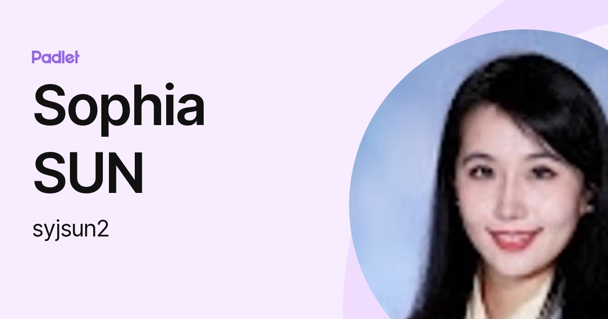 Sophia SUN (syjsun1) profile | Padlet