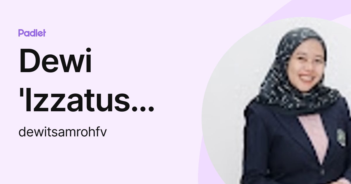Dewi Izzatus Tsamroh Fv Dewitsamrohfv Profile Padlet