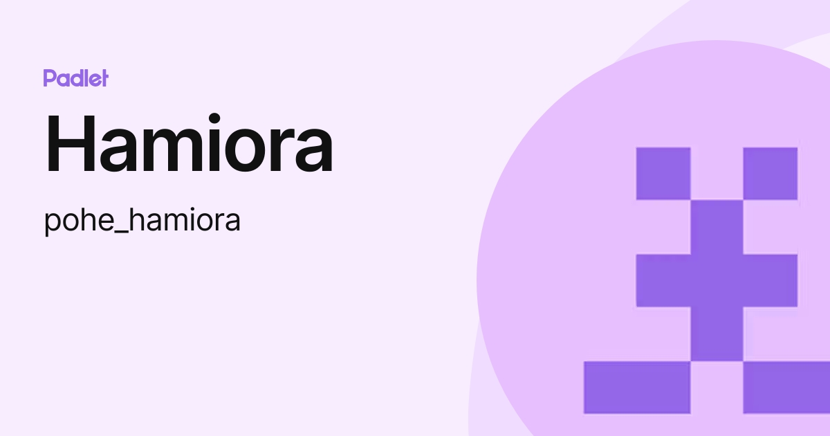 Hamiora (pohe_hamiora) profile | Padlet