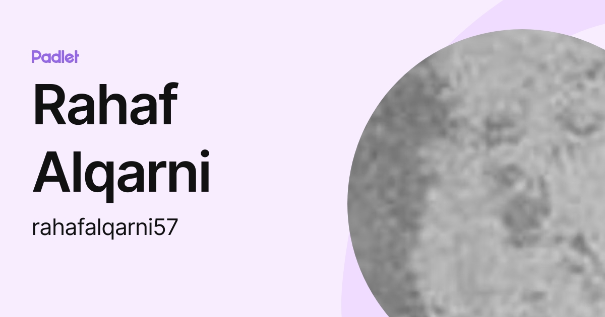 Rahaf Alqarni (rahafalqarni57) profile | Padlet