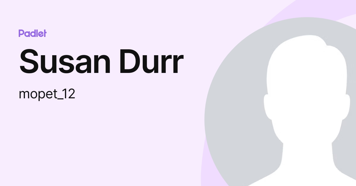 Susan Durr (mopet_12) profile | Padlet