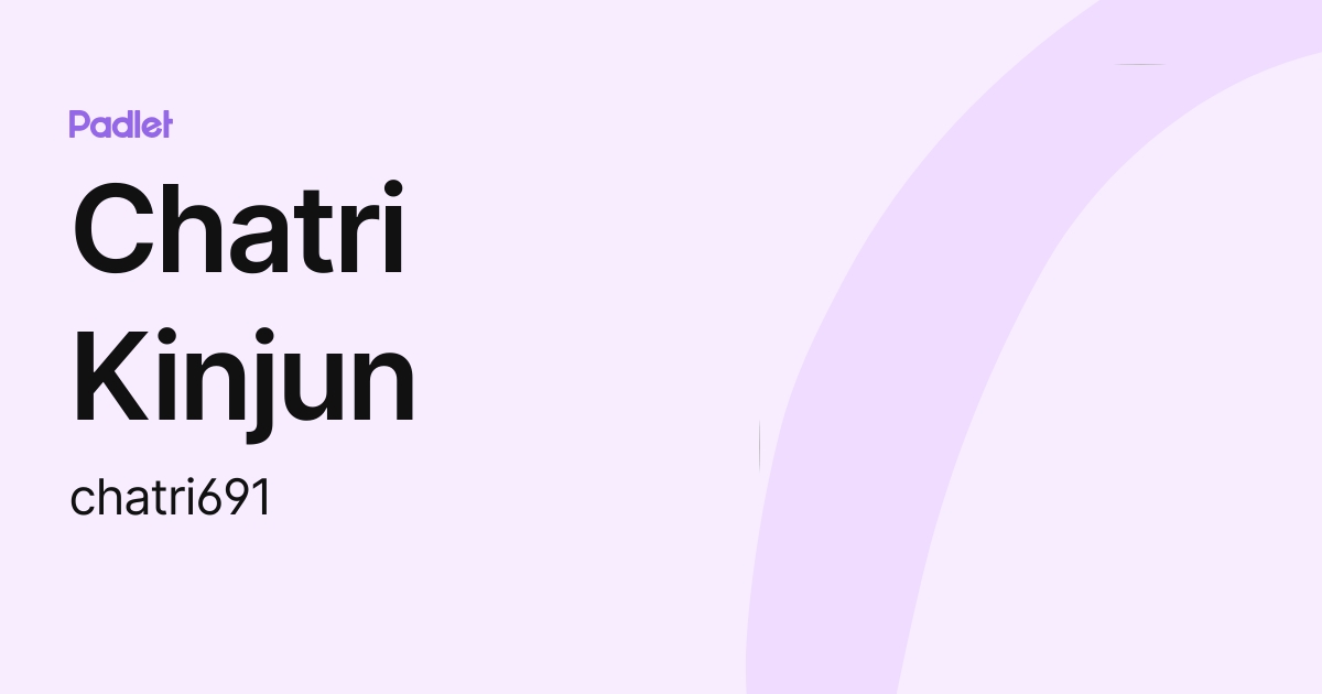 Chatri Kinjun (chatri691) profile | Padlet