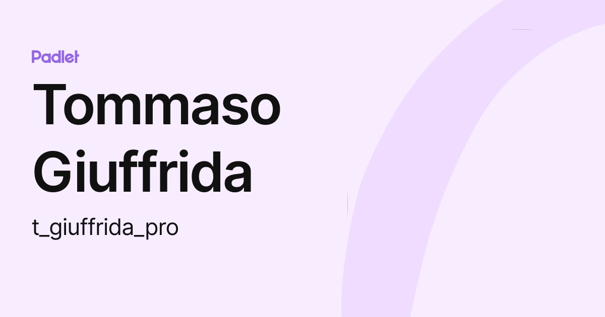 Tommaso Giuffrida (t_giuffrida_pro) profile | Padlet