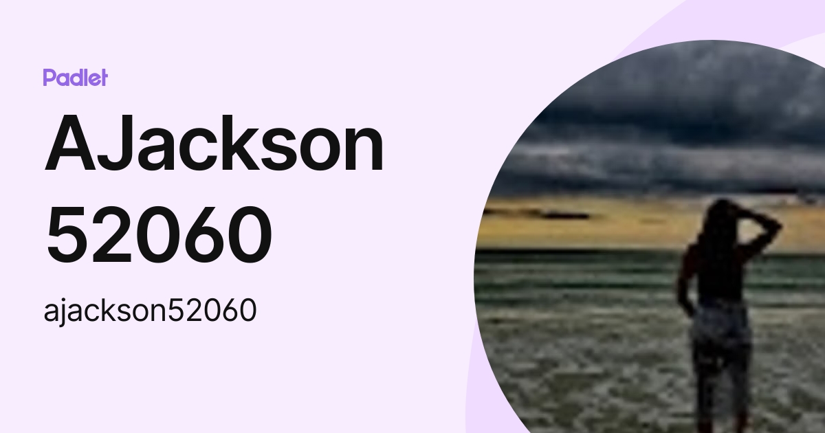 AJackson 52060 (ajackson52060) profile | Padlet