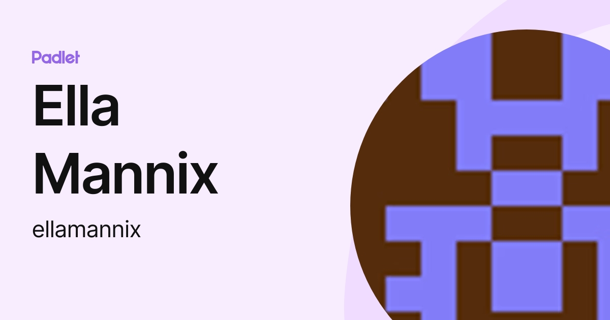 Ella Mannix (ellamannix) profile | Padlet
