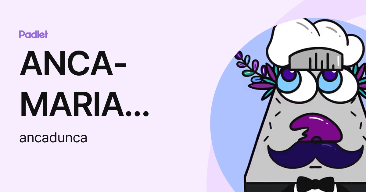 ANCA-MARIA DUNCA (ancadunca) profile | Padlet