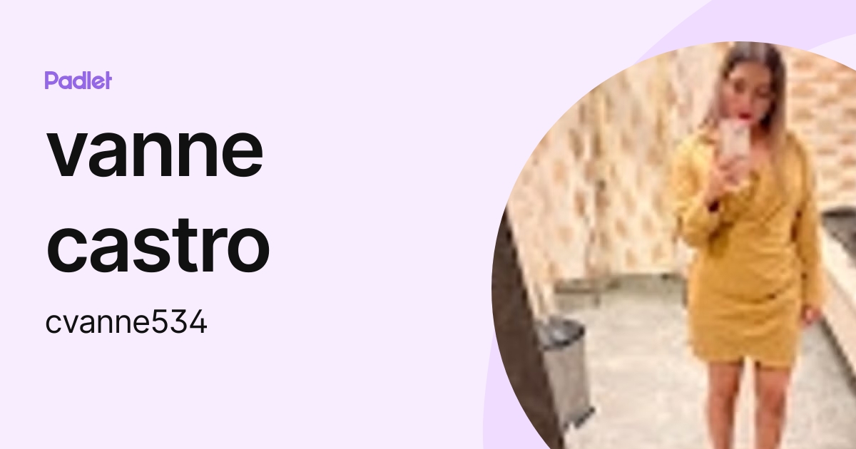 vanne castro (cvanne534) profile | Padlet