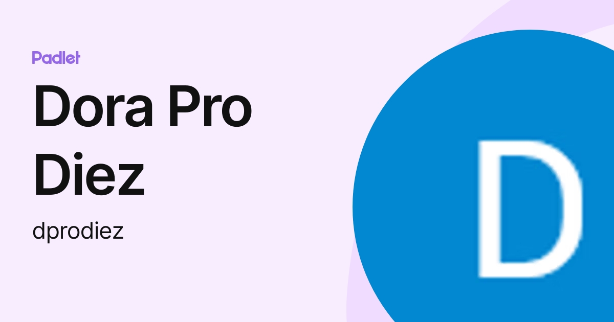 Dora Pro Diez (dprodiez) profile | Padlet
