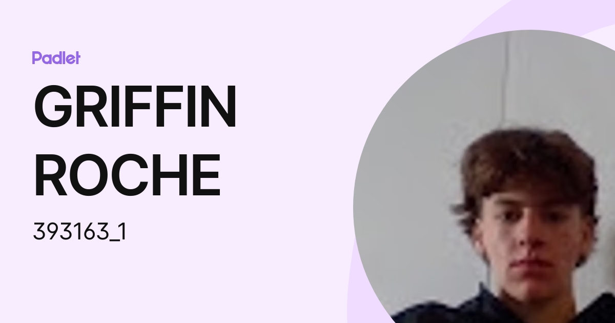 GRIFFIN ROCHE (393163_1) profile | Padlet