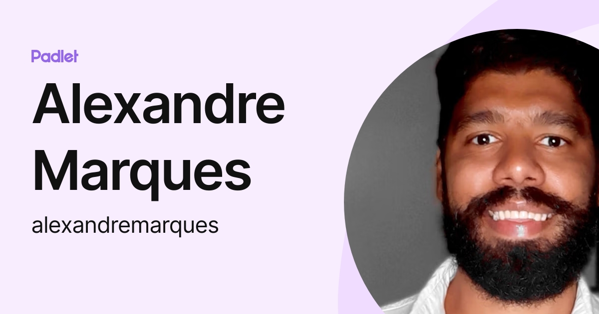 Alexandre Marques (alexandremarques) profile | Padlet