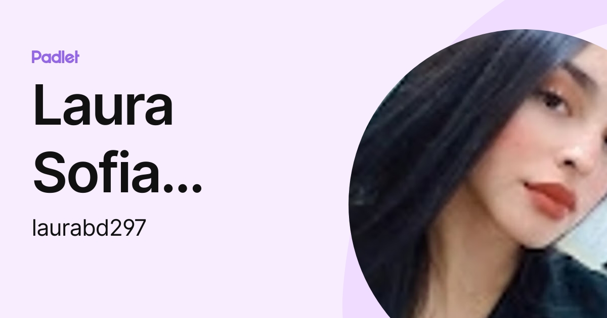 Laura Sofia Beltran (laurabd297) profile | Padlet