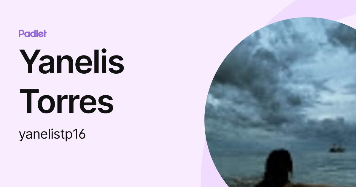Yanelis Torres (yanelistp16) profile | Padlet