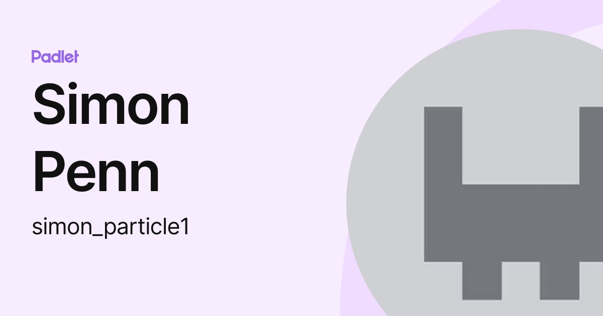 Simon Penn (simon_particle1) profile | Padlet