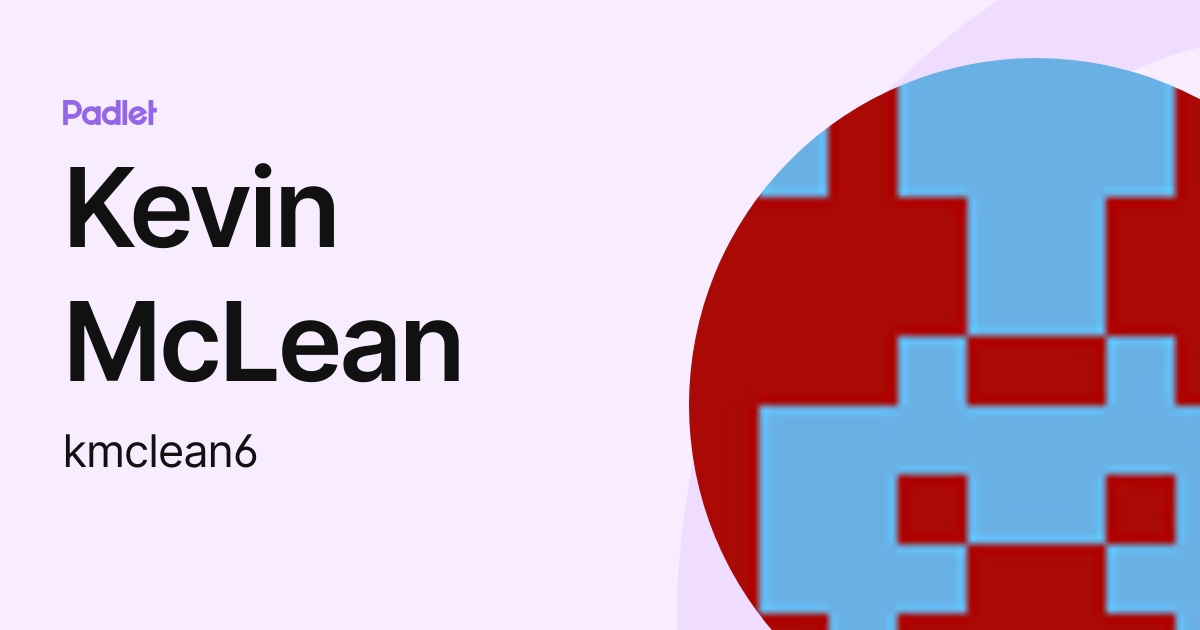 Kevin McLean (kmclean6) profile | Padlet