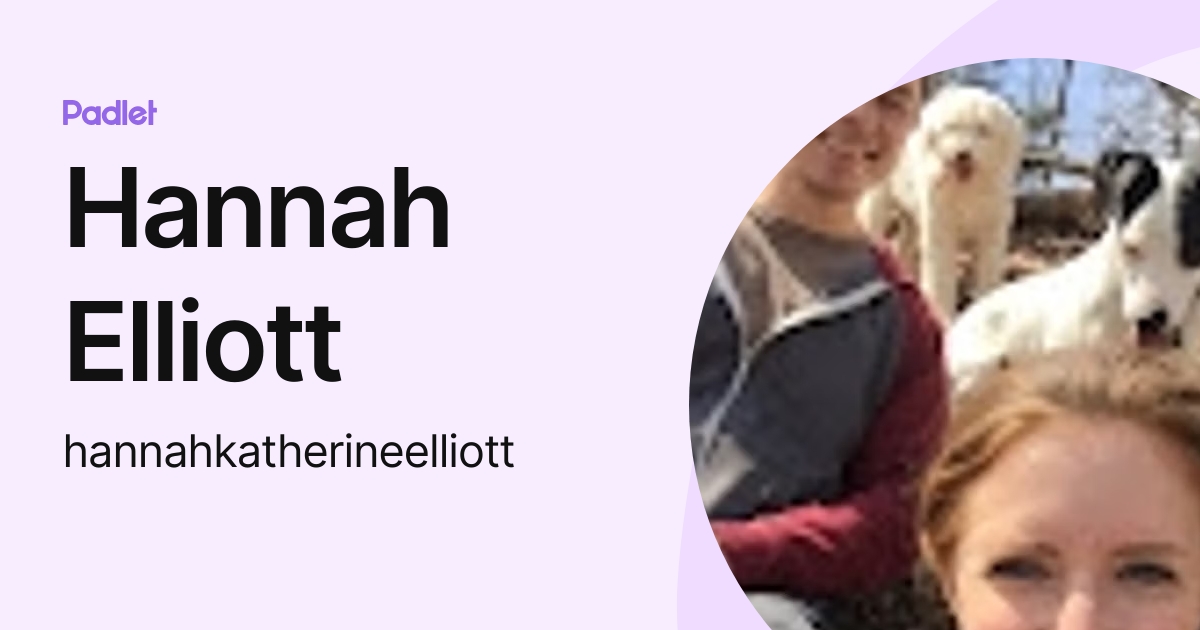 Hannah Elliott (hannahkatherineelliott) profile | Padlet