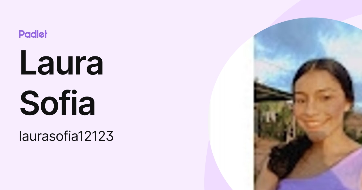 Laura Sofia (laurasofia12123) profile | Padlet
