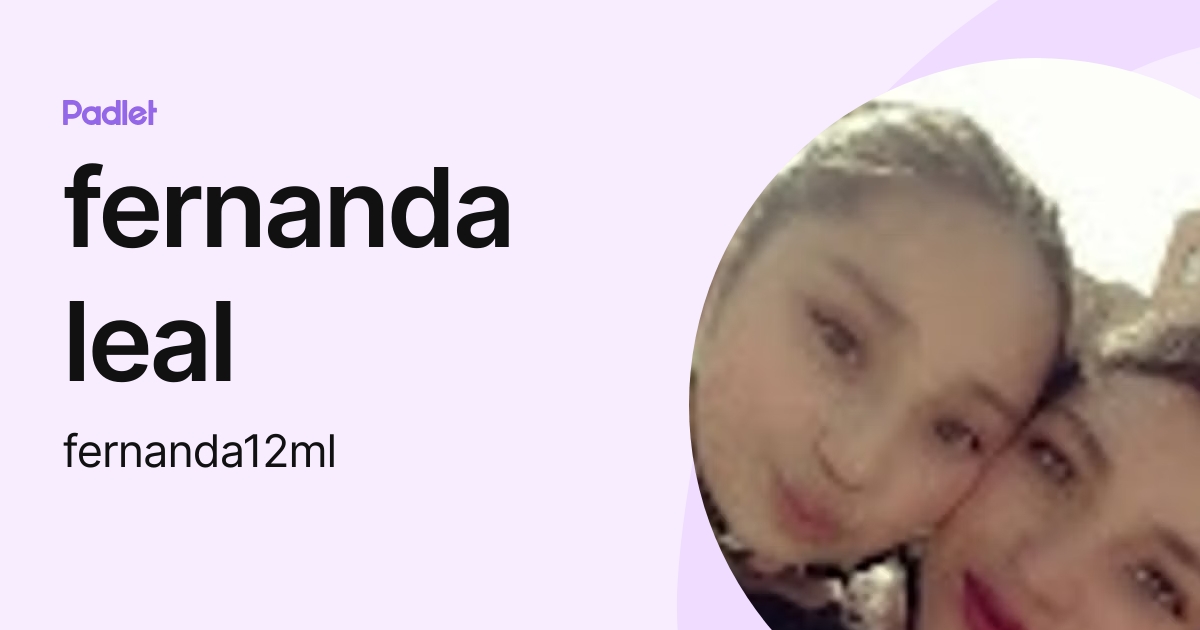 fernanda leal (fernanda12ml) profile | Padlet