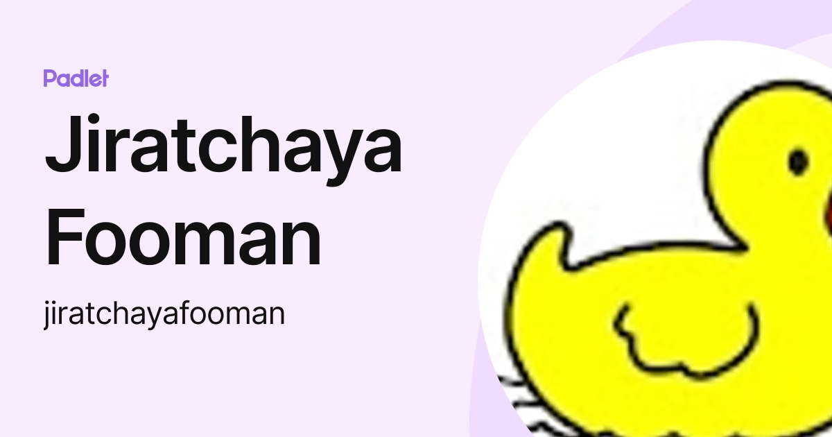 Jiratchaya Fooman (jiratchayafooman) profile | Padlet