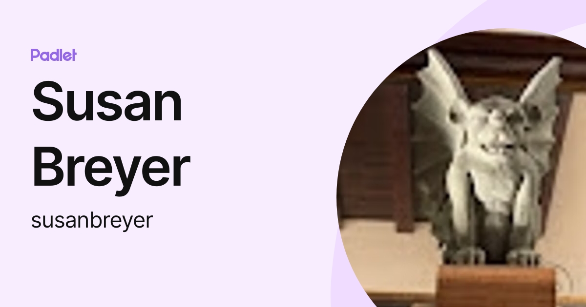 Susan Breyer (susanbreyer) profile | Padlet