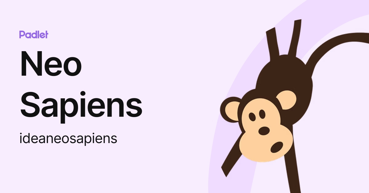 Neo Sapiens (ideaneosapiens) profile | Padlet