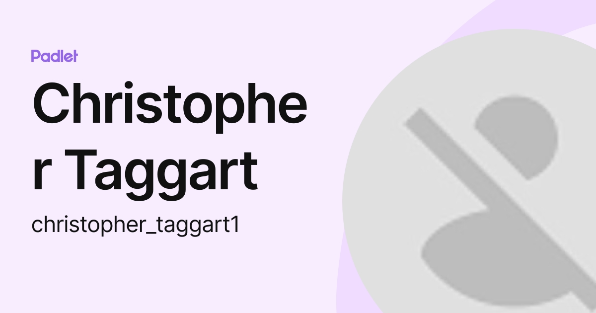 Christopher Taggart (christopher_taggart1) profile | Padlet