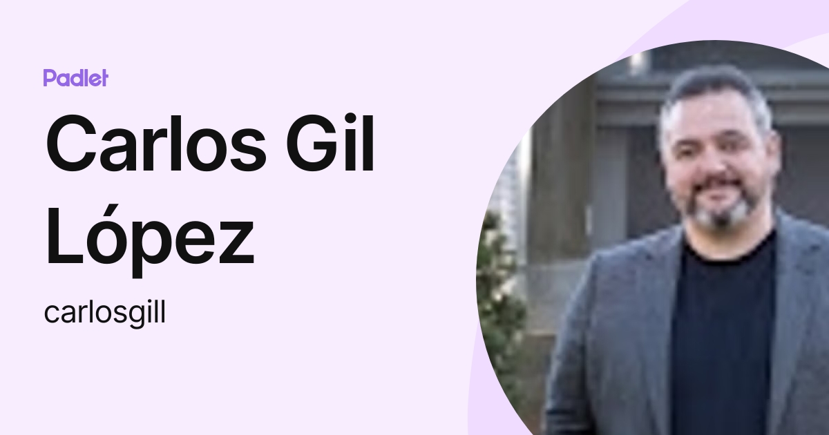 Carlos Gil López (carlosgill) profile | Padlet