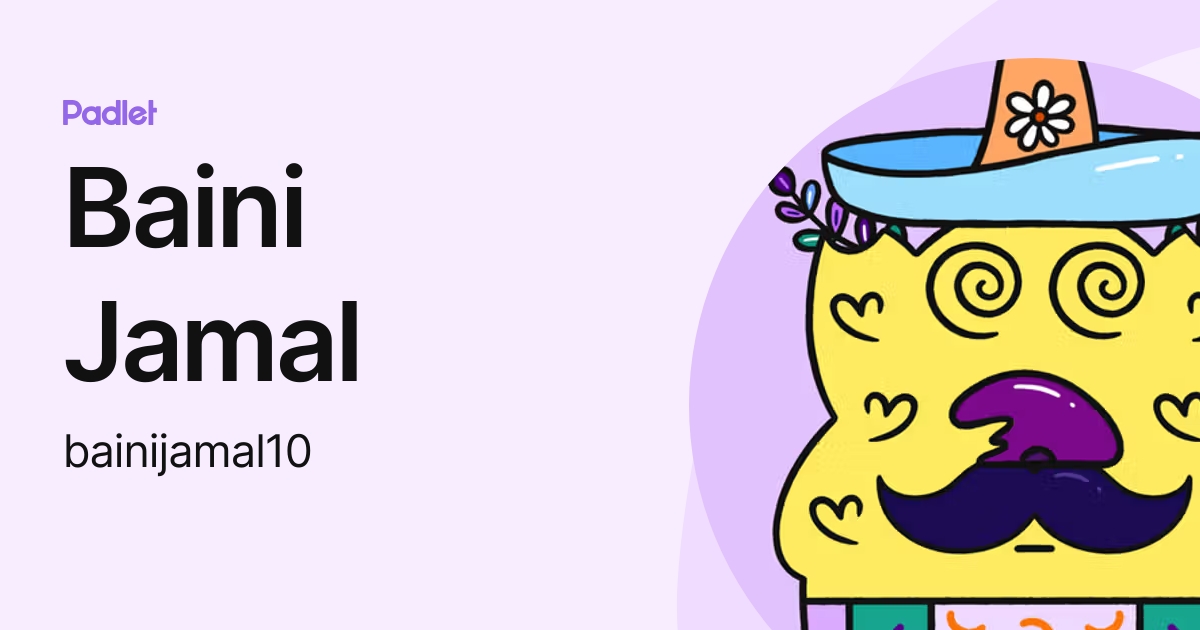 Baini Jamal (bainijamal10) profile | Padlet