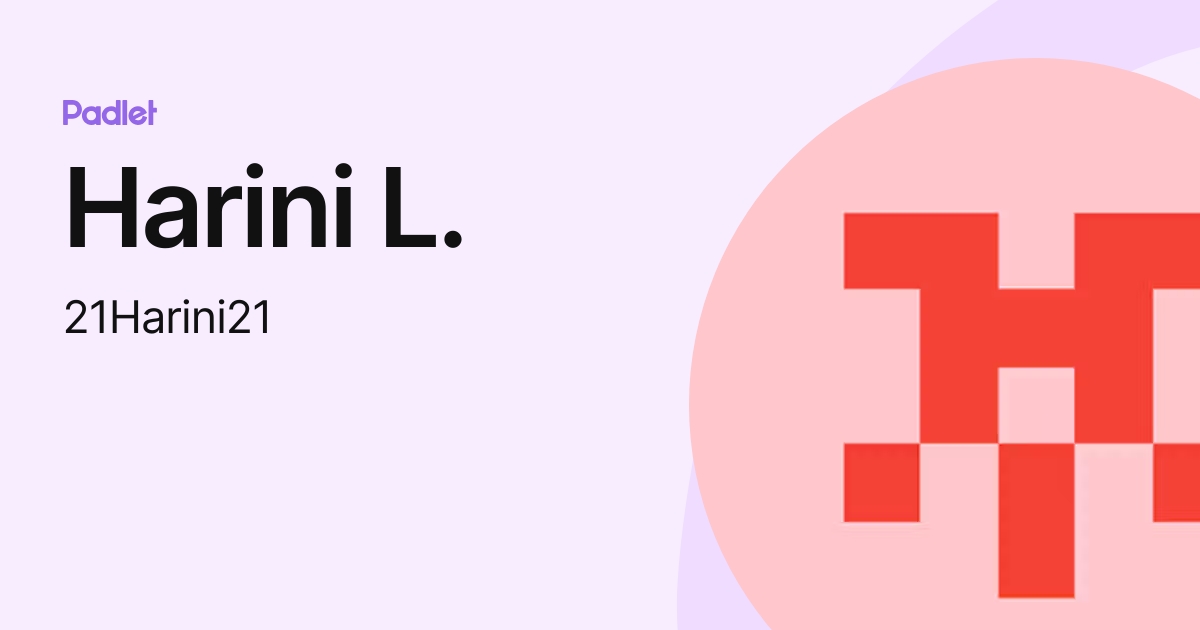 Harini L. (21Harini21) profile | Padlet