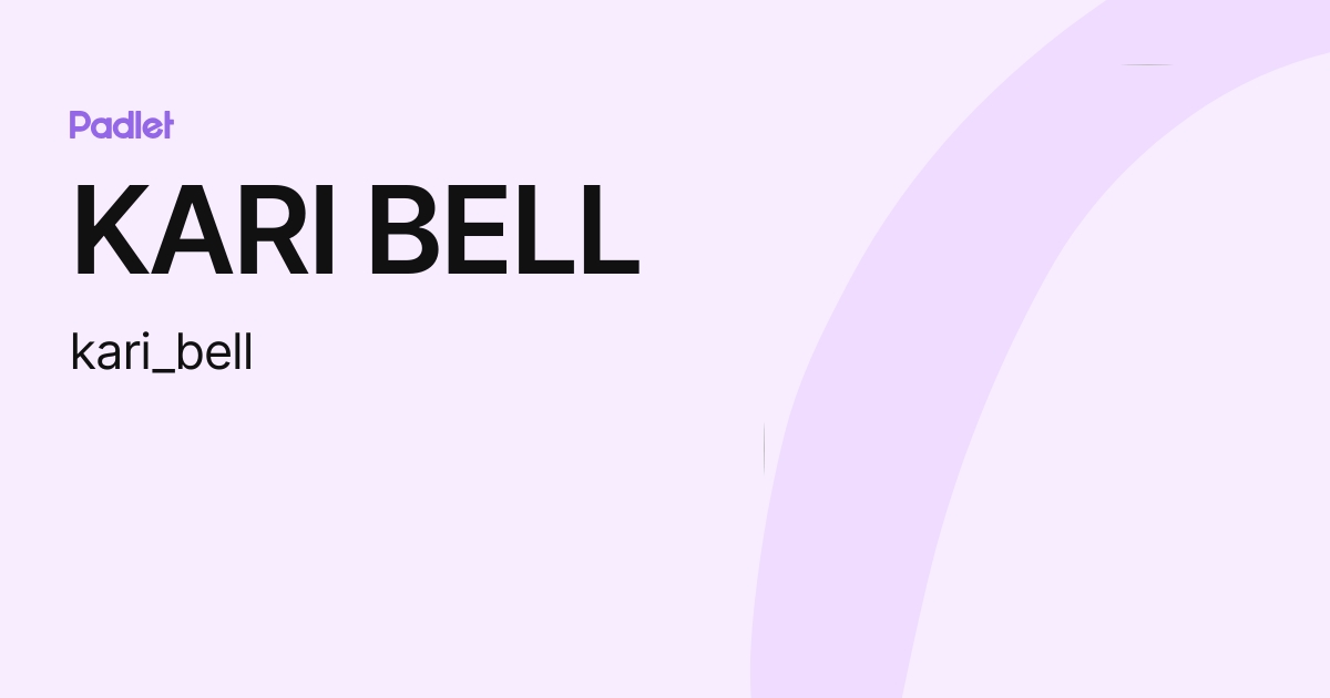 KARI BELL (kari_bell) profile | Padlet
