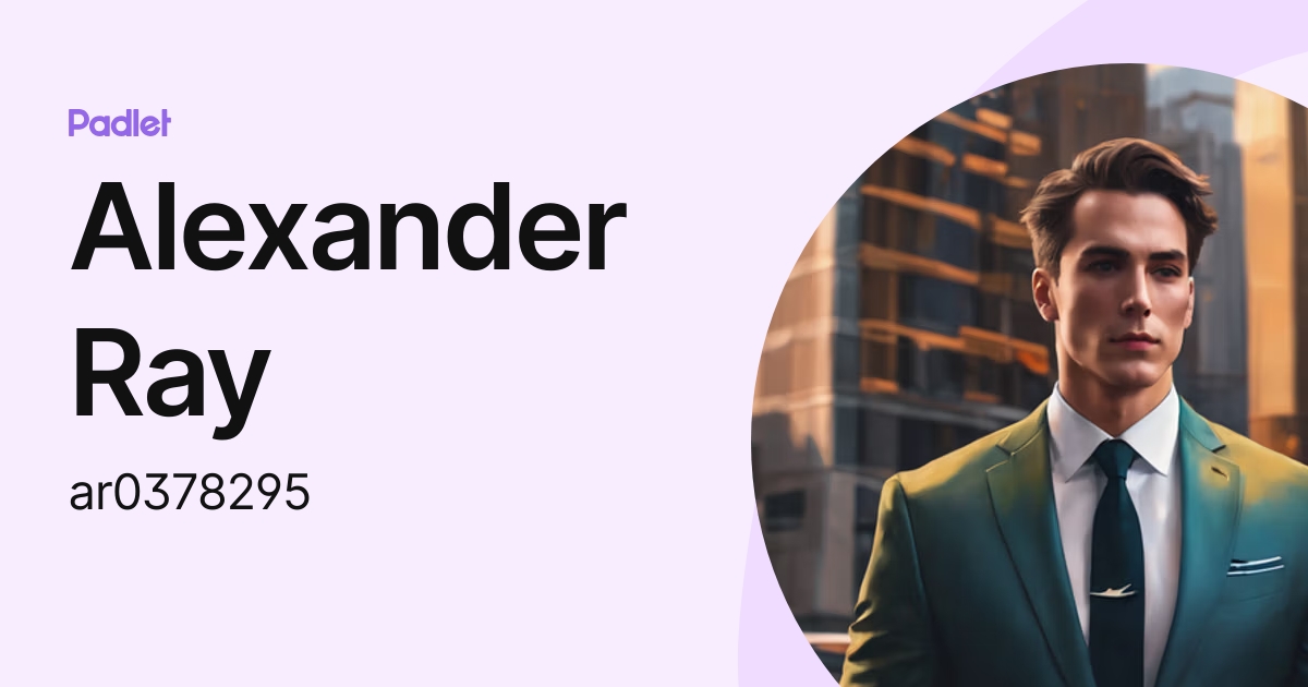 Alexander Ray (ar0378295) profile | Padlet