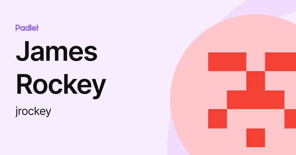 James Rockey (jrockey) profile | Padlet