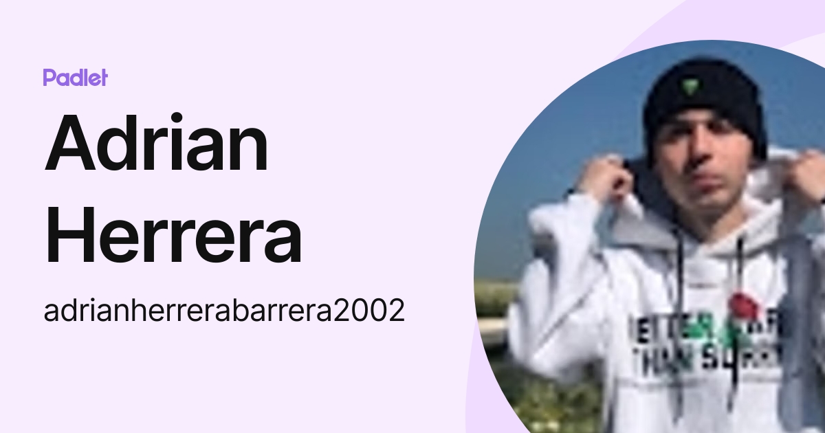 Adrian Herrera (adrianherrerabarrera2002) profile | Padlet