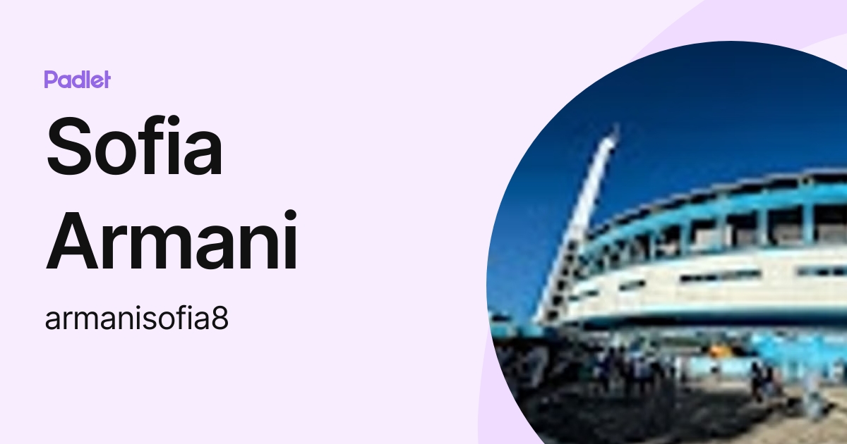Sofia Armani (armanisofia8) profile | Padlet