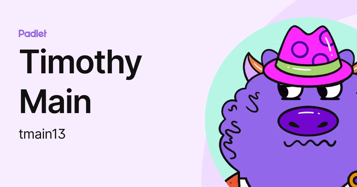 Timothy Main (tmain12) profile | Padlet