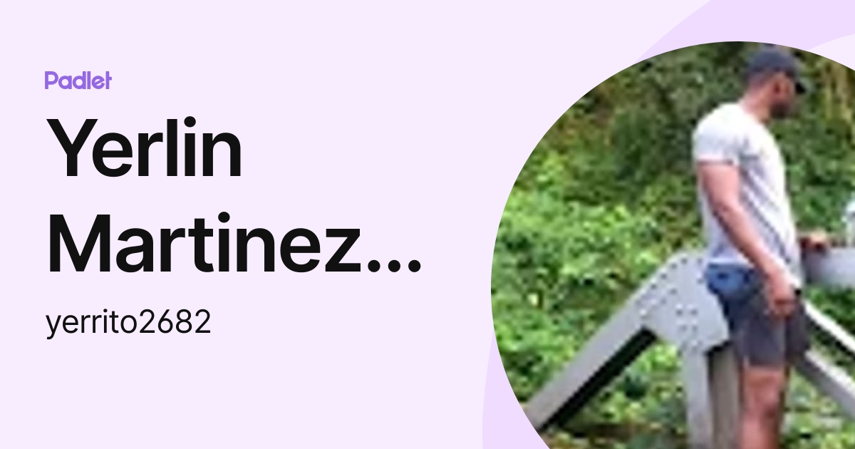 Yerlin Martinez Ayala (yerrito2682) profile | Padlet