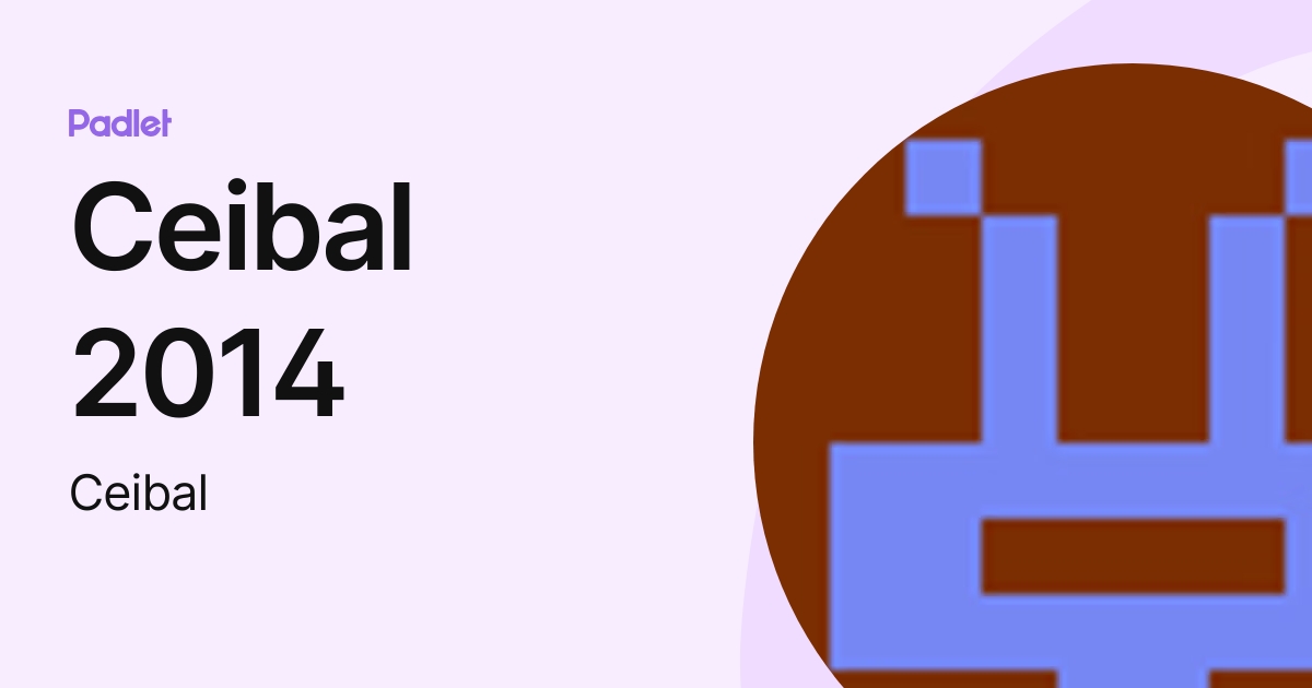 Ceibal 2014 (Ceibal) profile | Padlet