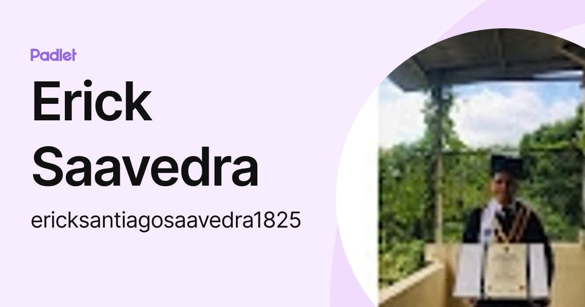 Erick Saavedra (ericksantiagosaavedra1825) profile | Padlet