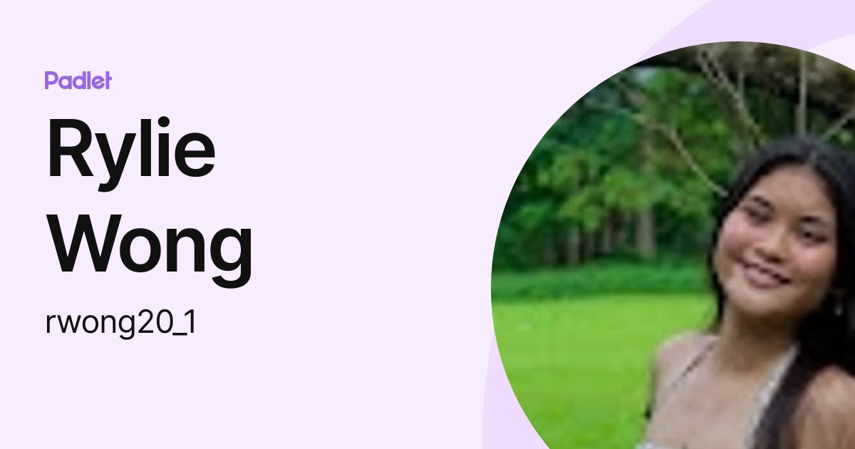 Rylie Wong (rwong20_1) profile | Padlet