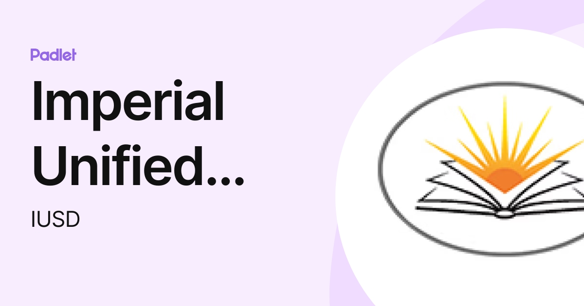 Imperial Unified School District (IUSD) profile | Padlet