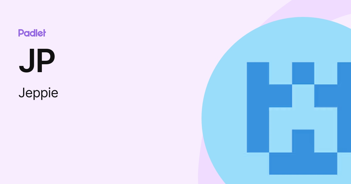 JP (Jeppie) profile | Padlet