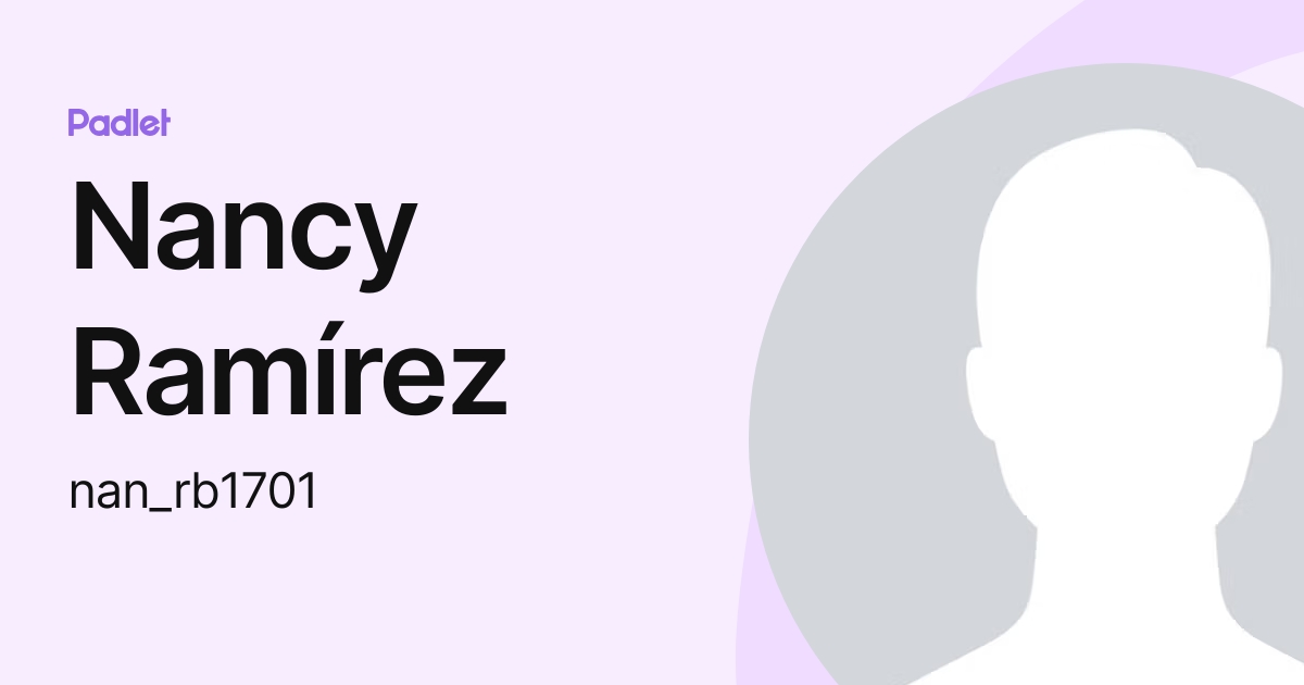 Nancy Ramírez (nan_rb1701) profile | Padlet