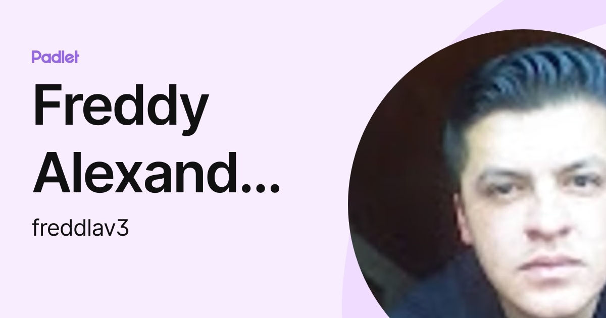 Freddy Alexander Laverde Puerto (freddlav3) profile | Padlet