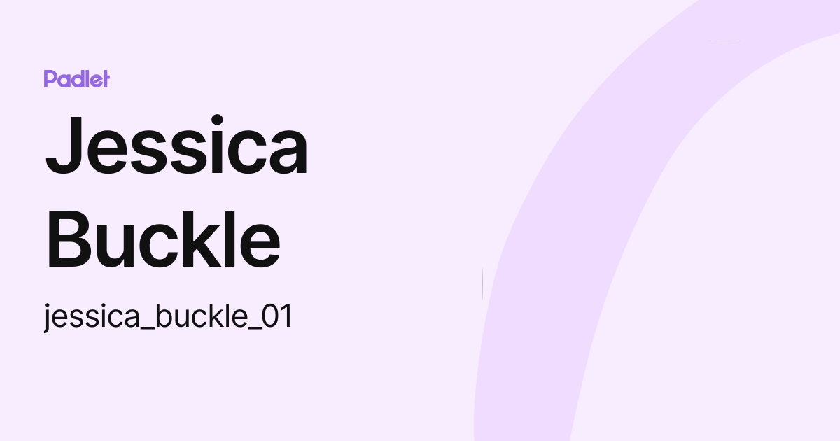 Jessica Buckle (jessica_buckle_01) profile | Padlet